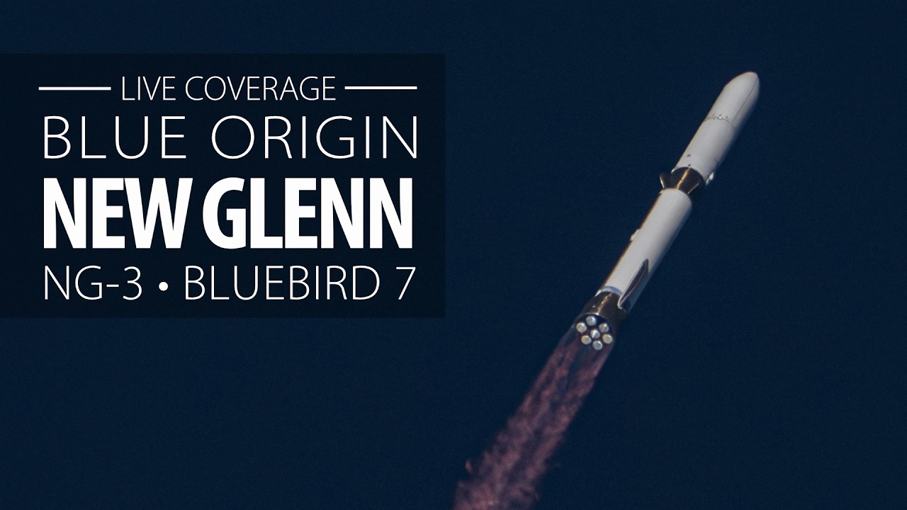 Live: Blue Origin launches its third New Glenn rocket carrying BlueBird 7 satellite