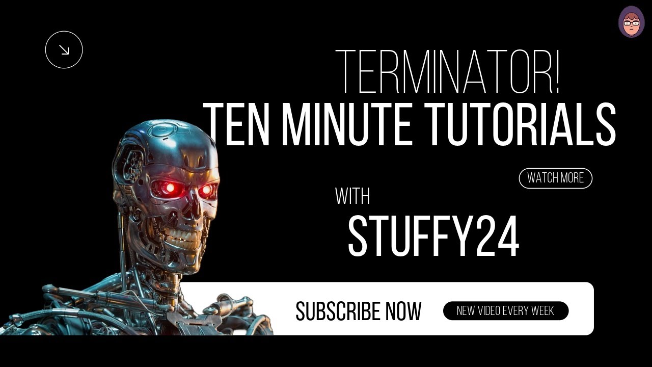 You need Terminator!:Ten Minute Tutorials