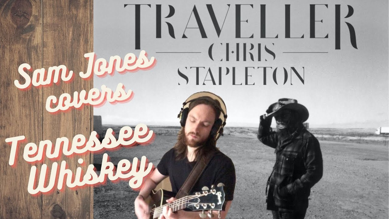 Tennessee Whiskey by Chris Stapleton - Acoustic cover by Sam Jones