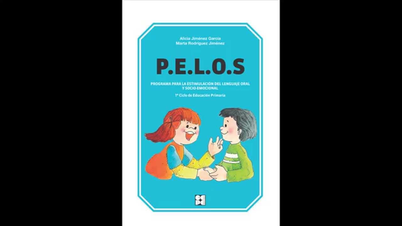 P.E.L.O.S. Programa para la estimulación del lenguaje oral y socio-emocional. 1º EP