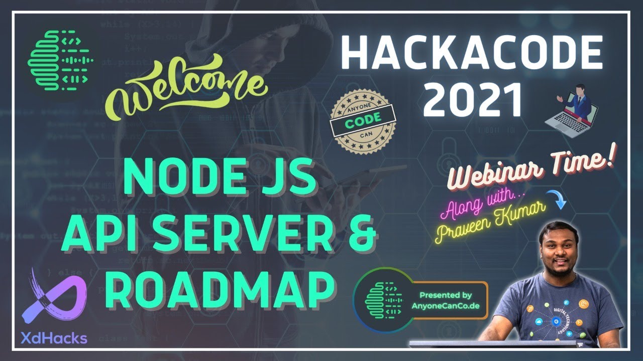 Spinning up a Quick API Server using Node JS and the Roadmap | Praveen Kumar | #HackACode2021