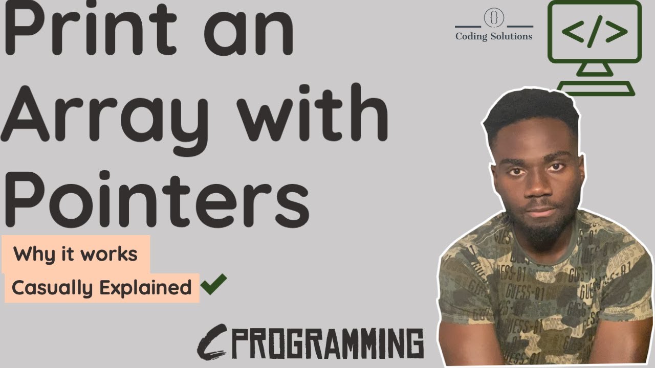 Print the contents of an Array using a Pointer | C Programming | Complete Solution |