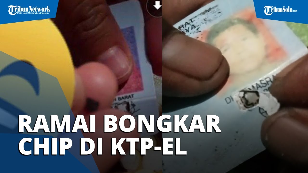 Viral Video Warganet Bongkar Chip di KTP-el, Disebut Bisa Lacak Lokasi ...