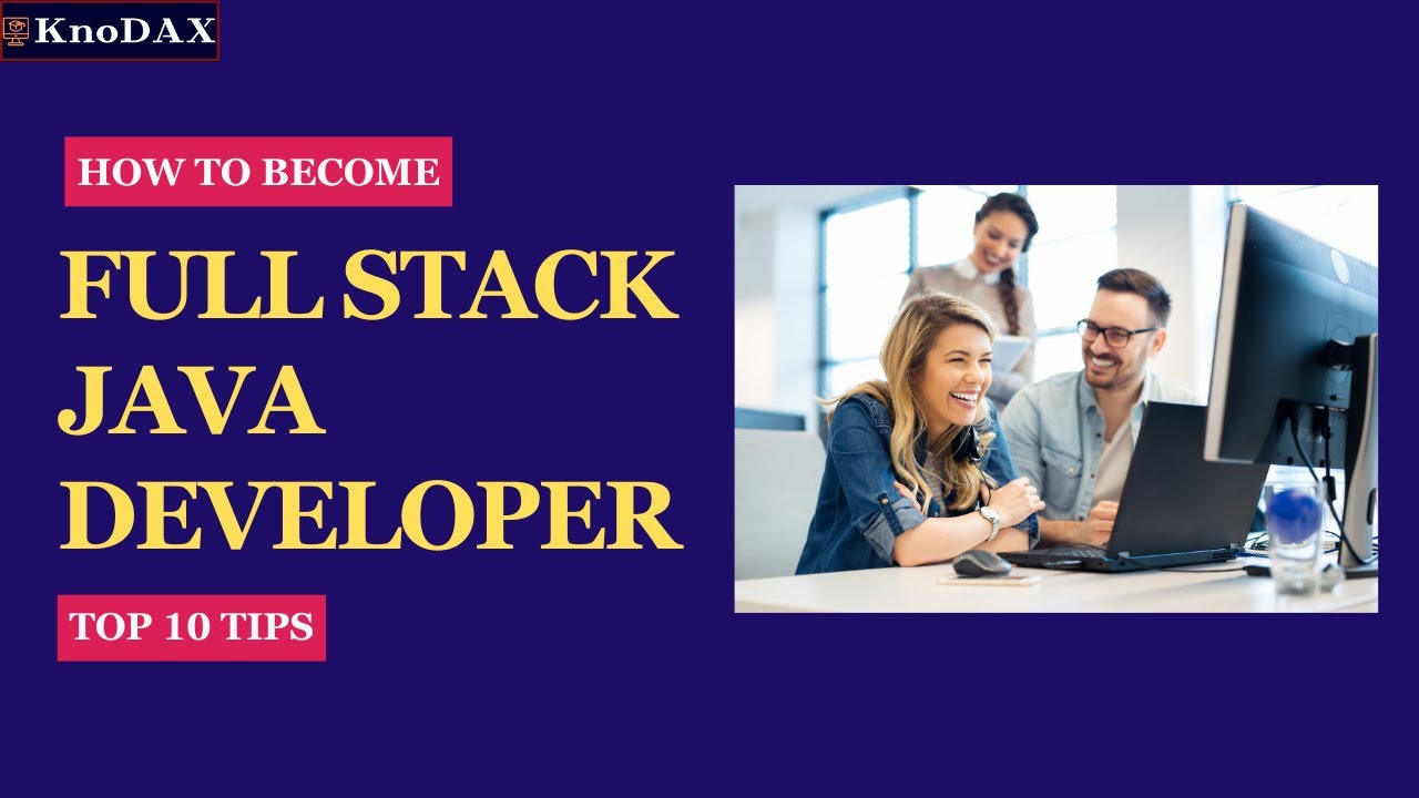 How to Become Full Stack Java Developer - Top 10 Tips | Full Stack Java Developer Roadmap