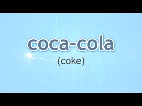 How to Pronounce Coke (Coca-Cola) in Spanish