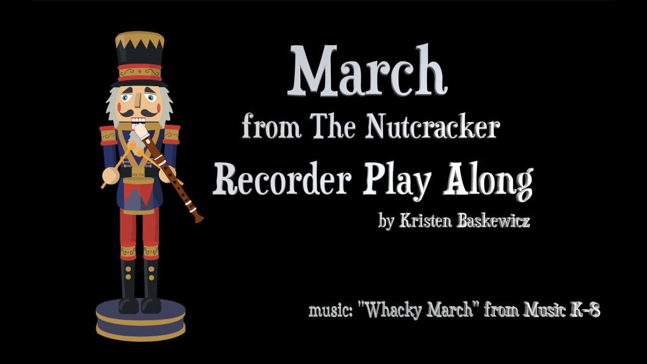 Nutcracker March Recorder Play Along