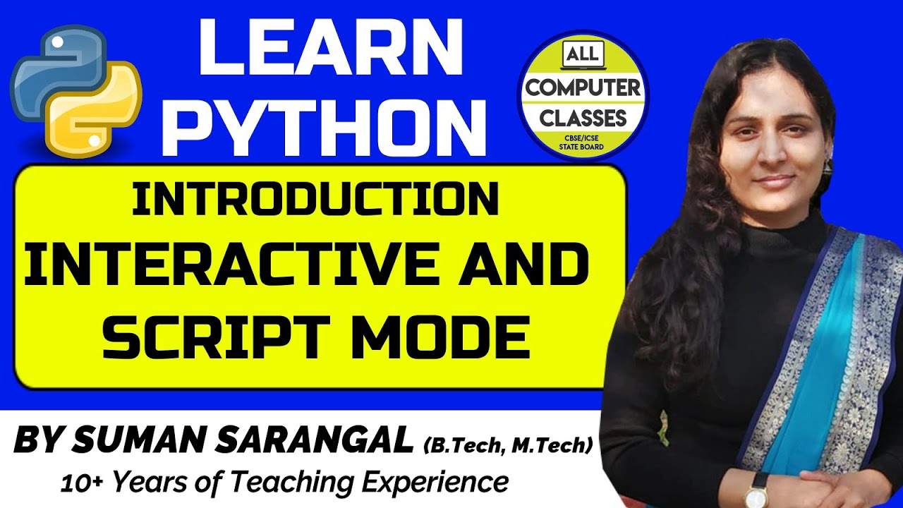 Python Interactive and Script Mode | Topic 4 | Python | All Computer Classes