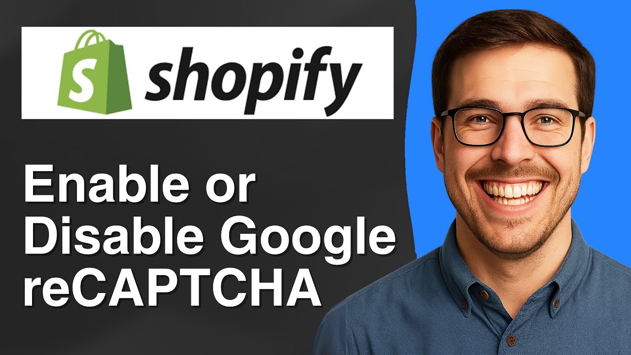 How to enable or disable Google reCAPTCHA on your Shopify store [2025 Easy Guide]