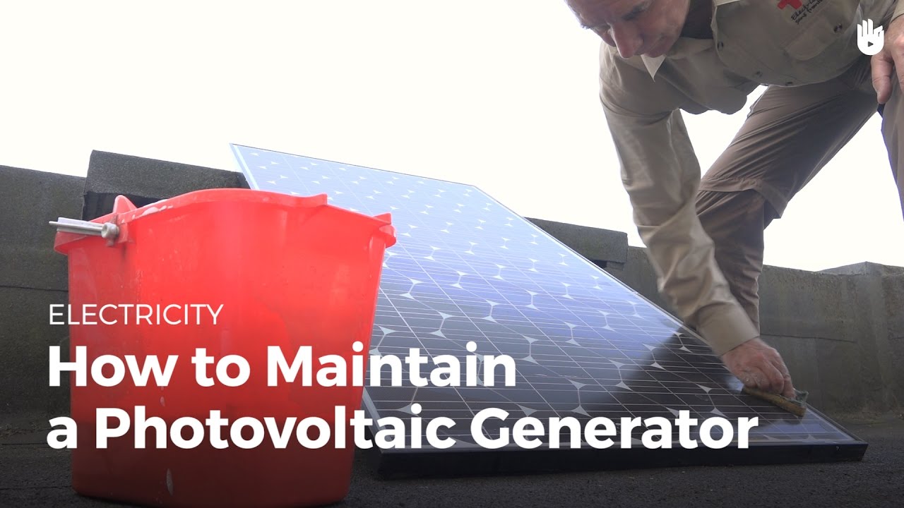 How to Clean and Maintain a Photovoltaic Generator - Discover Renewable ...