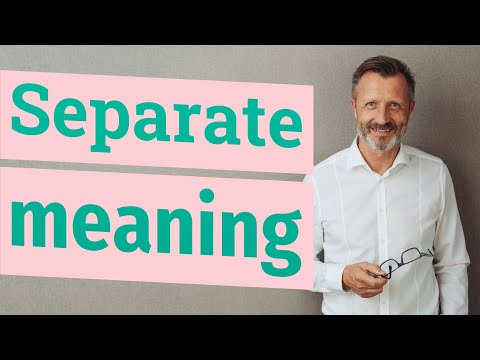 Separate | Meaning of separate