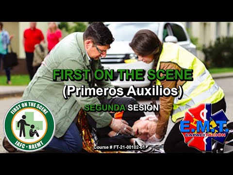 CURSO COMPLETO NAEMT - First On The Scene 2da sesión - 17 Agosto | EMT Capacitación