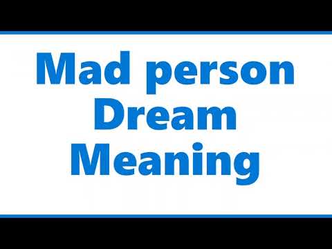 Dream About Mad Person meaning