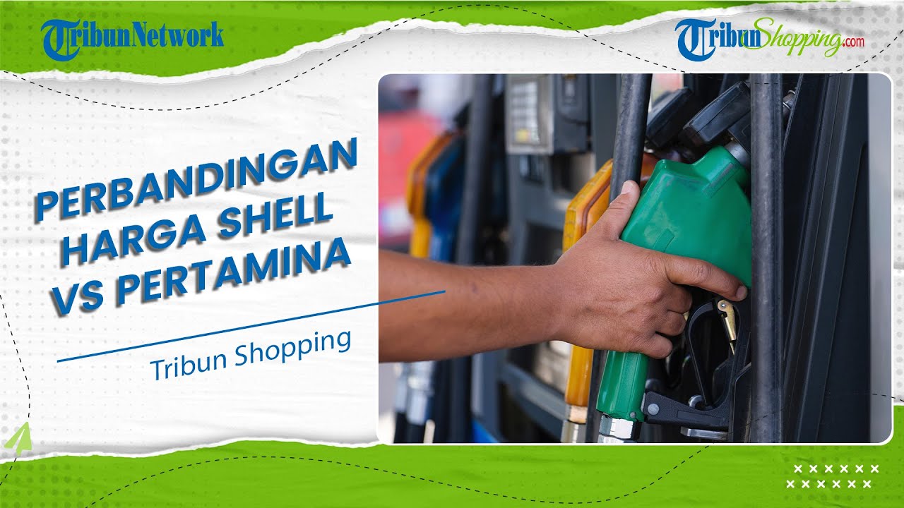 Cek! Ini Perbandingan Harga BBM Shell vs Pertamina per 1 November 2022 ...