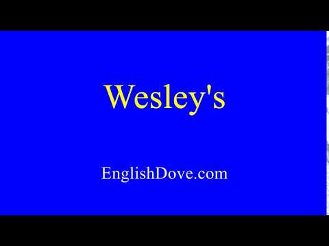 How to pronounce Wesley's in American English.