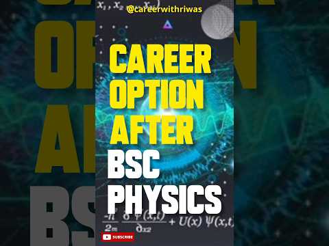 Career Options After BSc Physics #careerwithriwas #bscphysics #physics #physicists #shorts #bsc