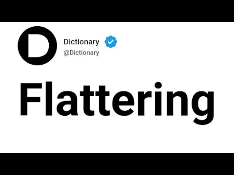 Flattering Meaning In English