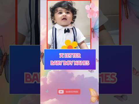 'A' Letter Baby Boy Names 2024 #shorts #shortsfeed #babyboy #babynames #babyboynames #trending