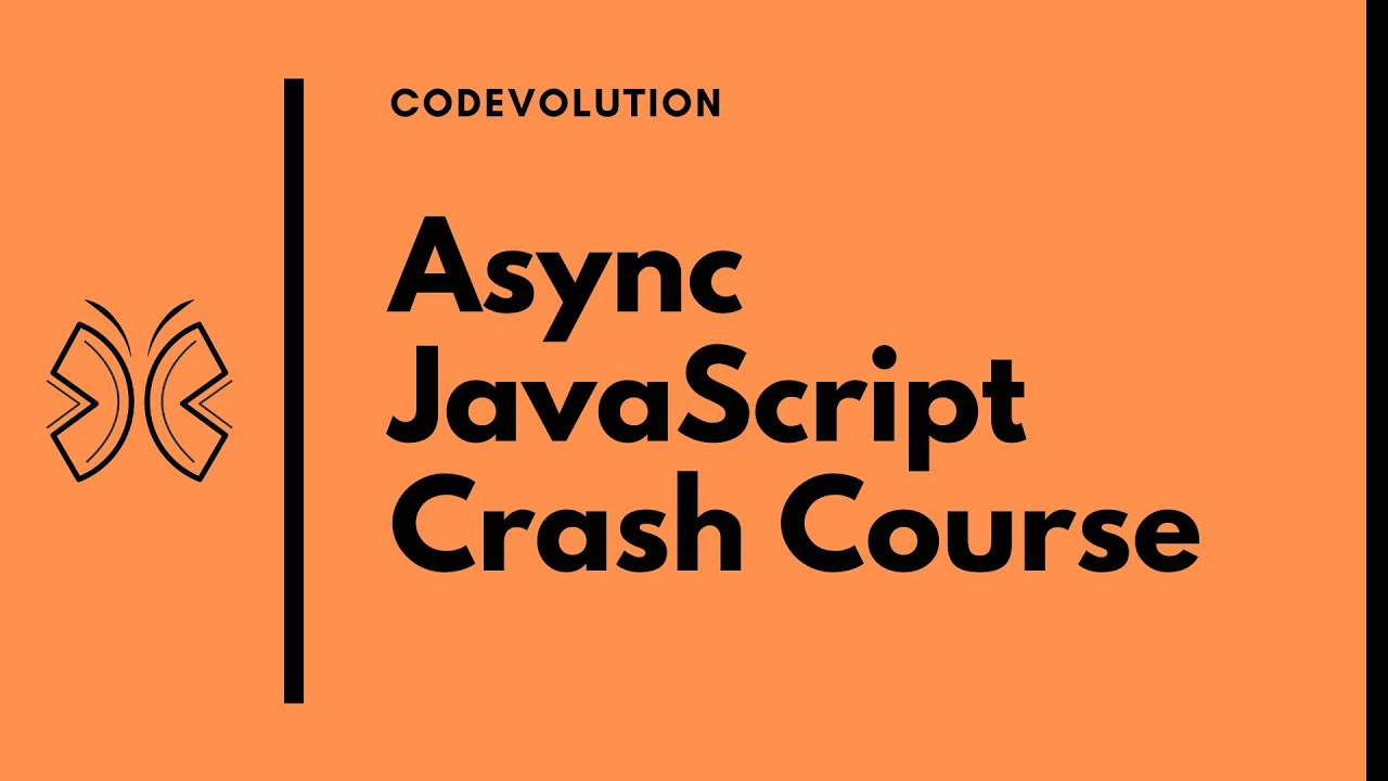 Asynchronous JavaScript Crash Course