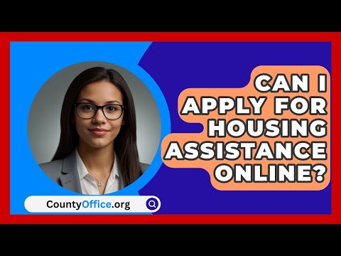 Can I Apply For Housing Assistance Online? - CountyOffice.org