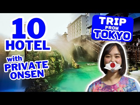 Kusatsu & Hakone | 10 Private Onsen Hotels near TOKYO Japan Travel Guide