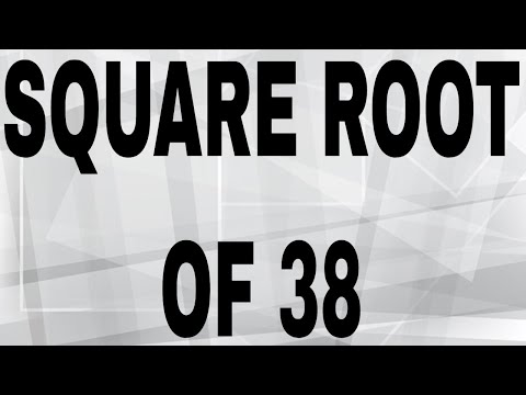 SQUARE ROOT OF 38
