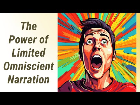 Exploring Narration: The Magic of Limited Omniscient Point of View