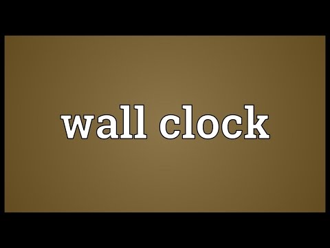Wall clock Meaning