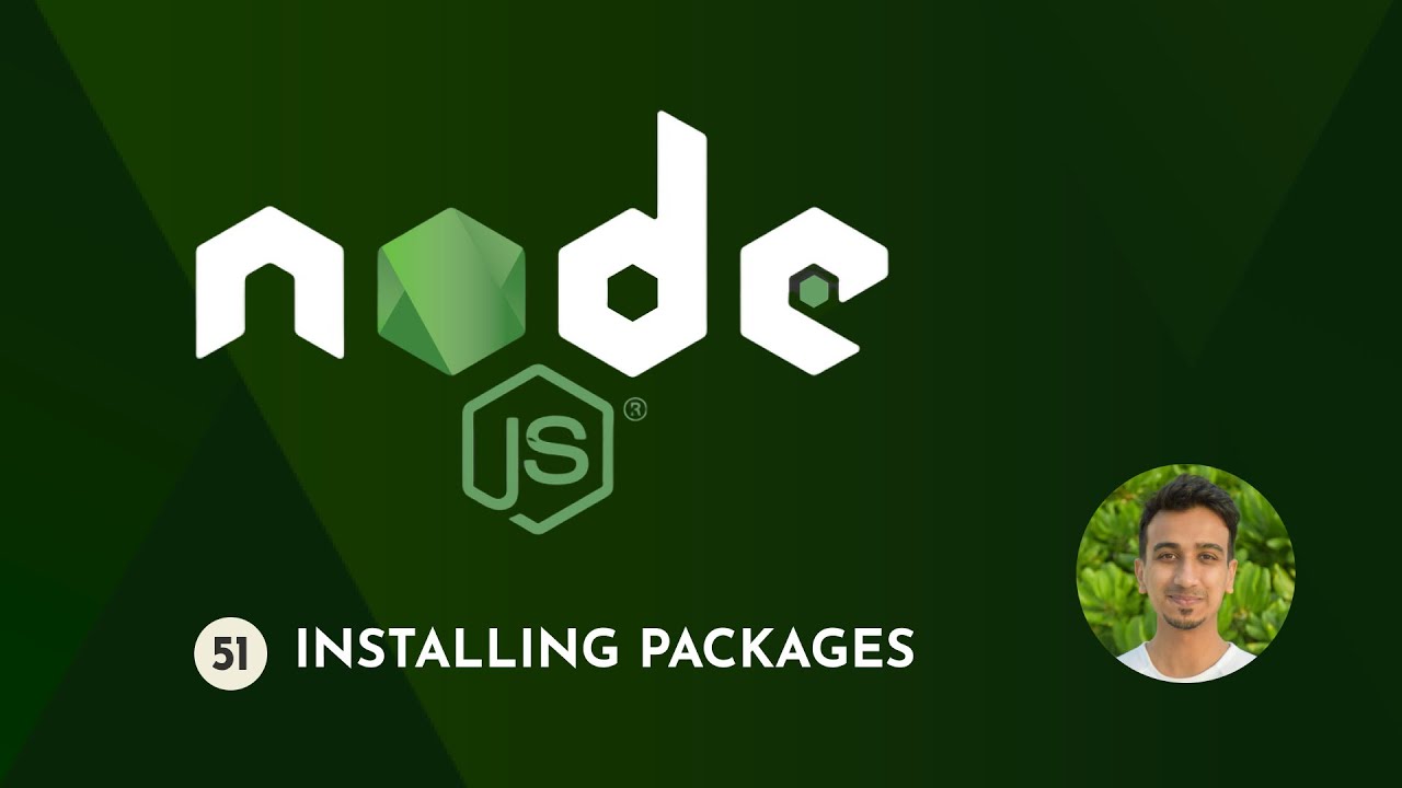 Node.js Tutorial - 51 - Installing Packages