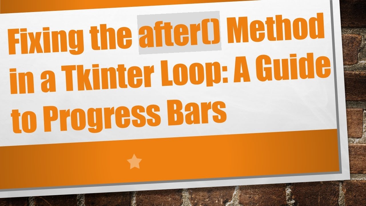 Fixing the after() Method in a Tkinter Loop: A Guide to Progress Bars