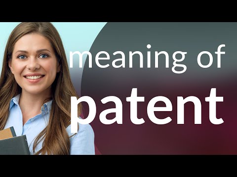 Deciphering the Word "Patent"