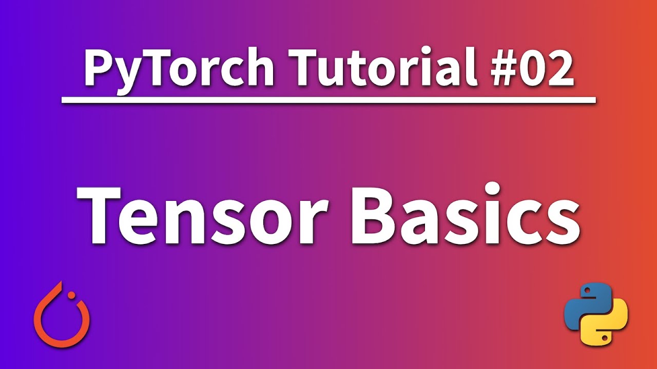 Understanding Tensor Basics in PyTorch: A Comprehensive Guide | Galaxy.ai