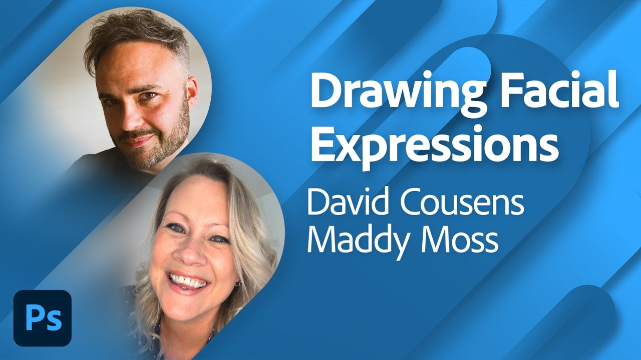 Illustration Tips: Facial Expressions - with David Cousens and Maddy Moss | Adobe Live