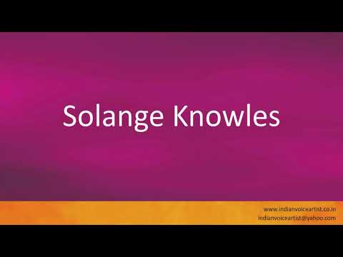 How to pronounce "Solange Knowles".