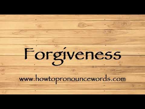 How To Pronounce Forgiveness ? How To say Forgiveness New Video