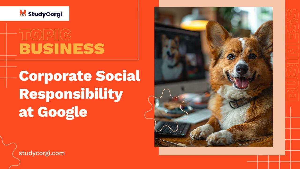 Corporate Social Responsibility at Google - Research Paper Example
