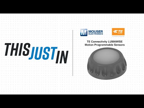 TE Connectivity LUMAWISE Motion Programmable Sensors: This Just In | Mouser Electronics