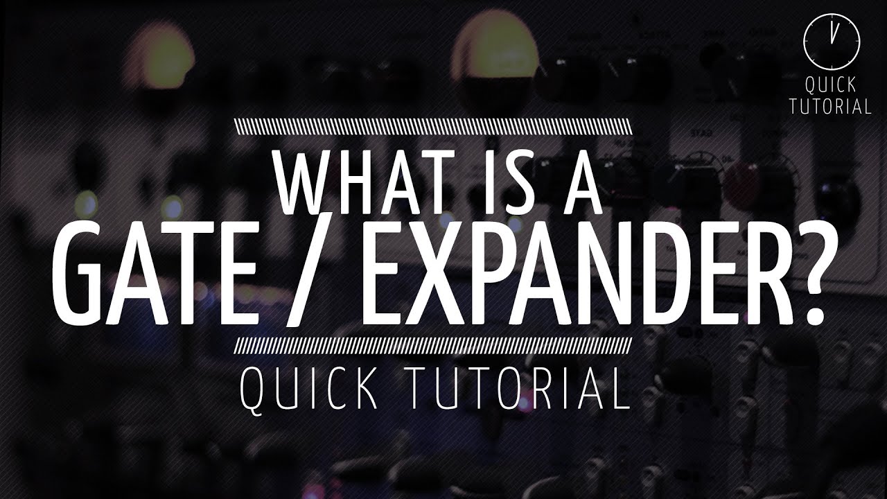 What is an Expander / Gate? (Quick Tutorial)