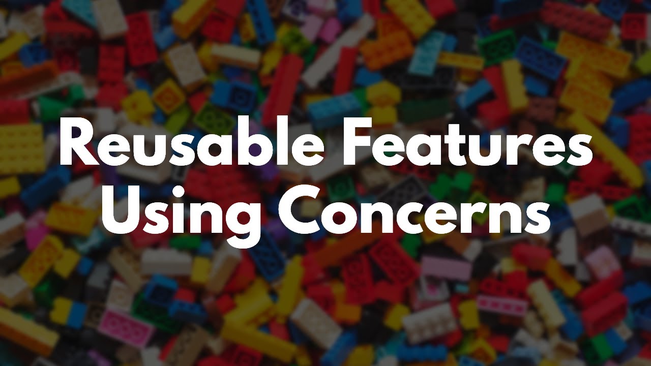 How to Build Reusable Features with Concerns in Rails | Preview