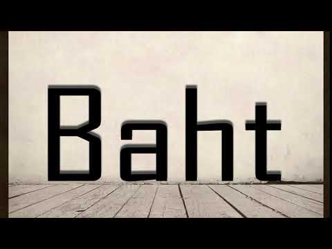 How to Pronounce Baht