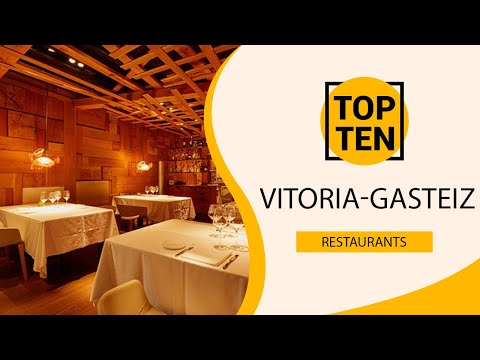 Top 10 Best Restaurants to Visit in Vitoria-Gasteiz | Spain - English