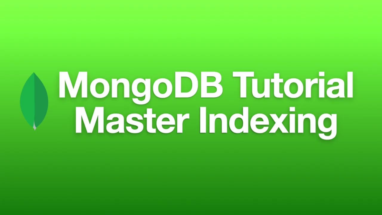 MongoDB Tutorial for Beginners | Indexing to Boost Performance