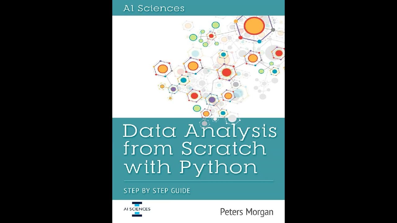 Data Analysis From Scratch With Python  Beginner Guide using Python, Pandas, NumPy, Scikit Learn, IP