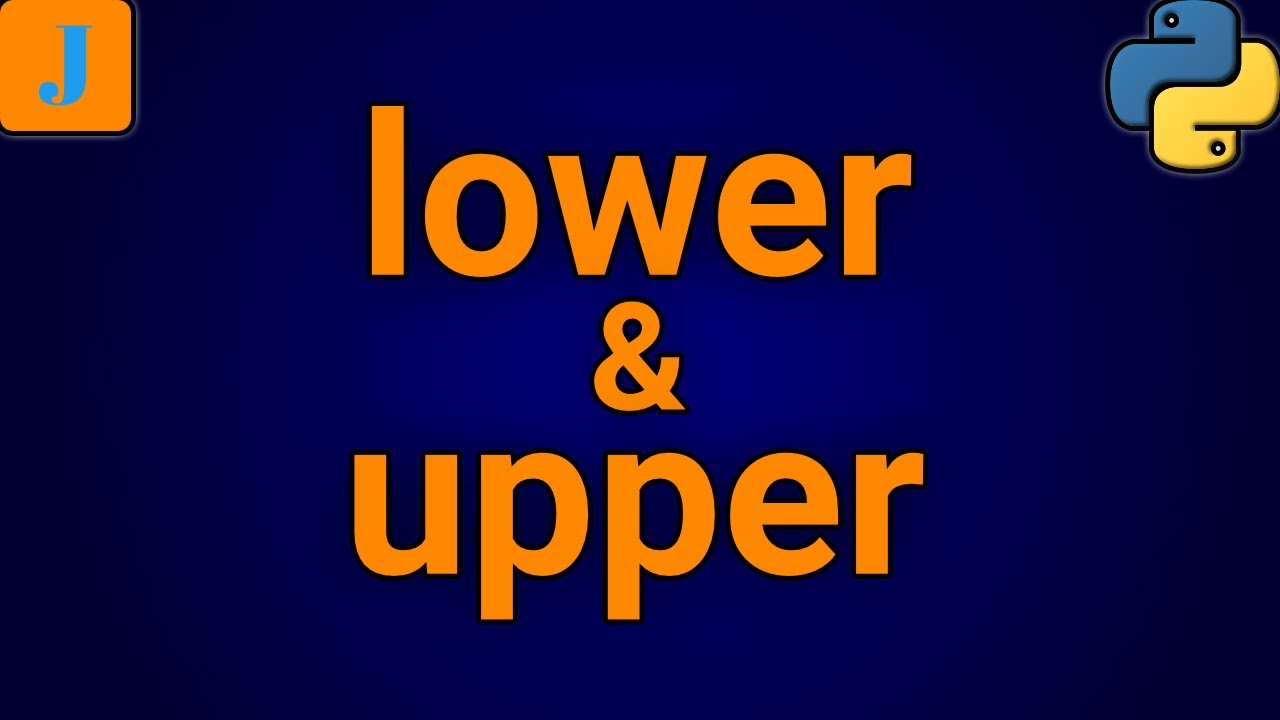 Python Lower and Upper