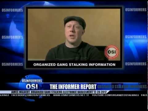The Informer Report 12-20-2012 James Walbert. Organized Gang Stalking ...