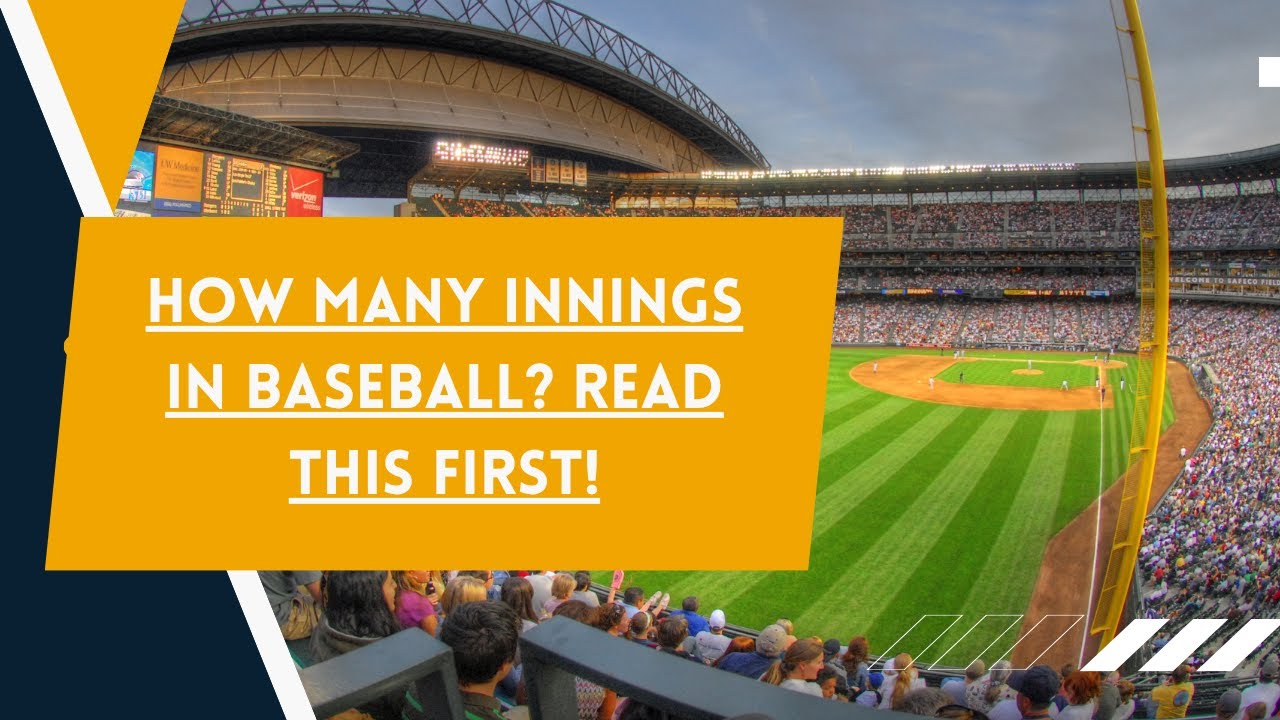 How Many Innings in Baseball? Watch This First! - Sports Scouters