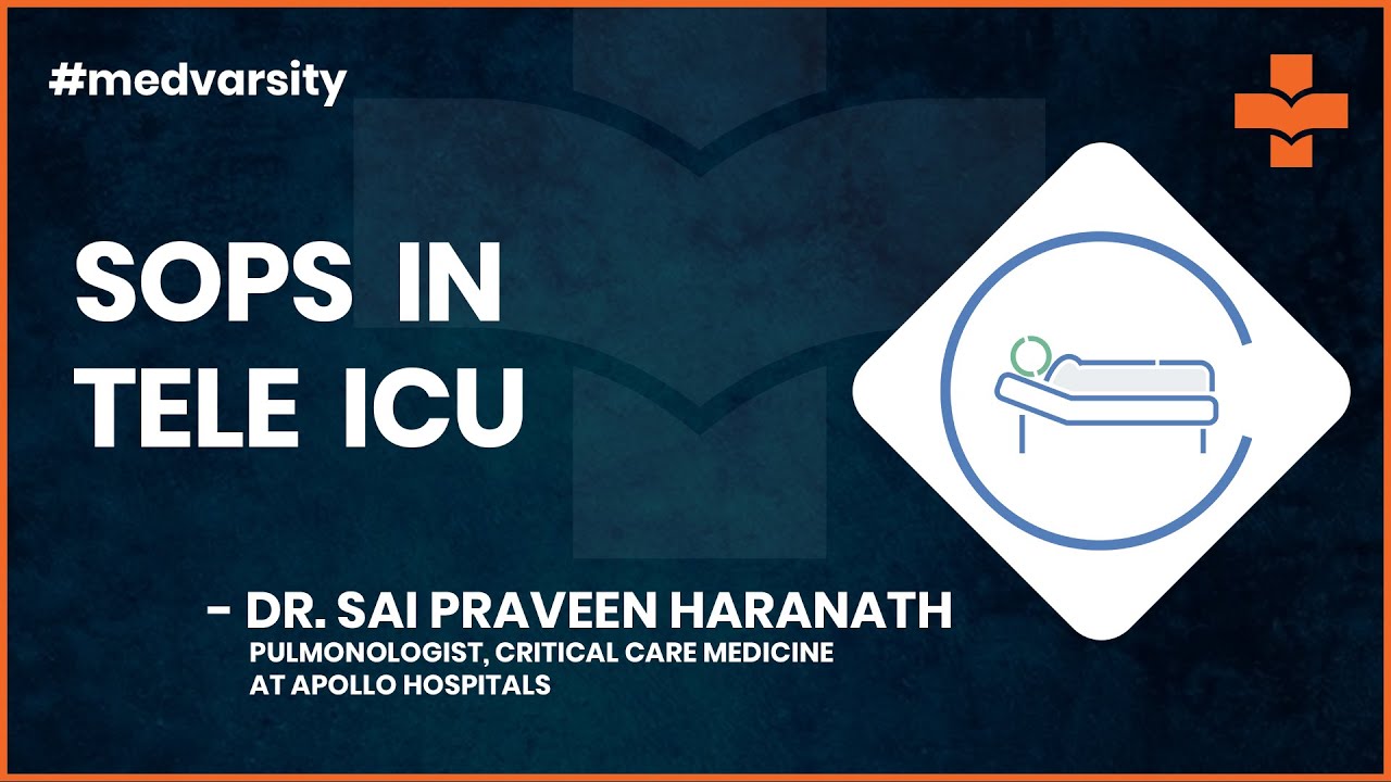 In conversation with Dr. Sai Praveen Haranath about SOPs for Tele ICU | Medvarsity