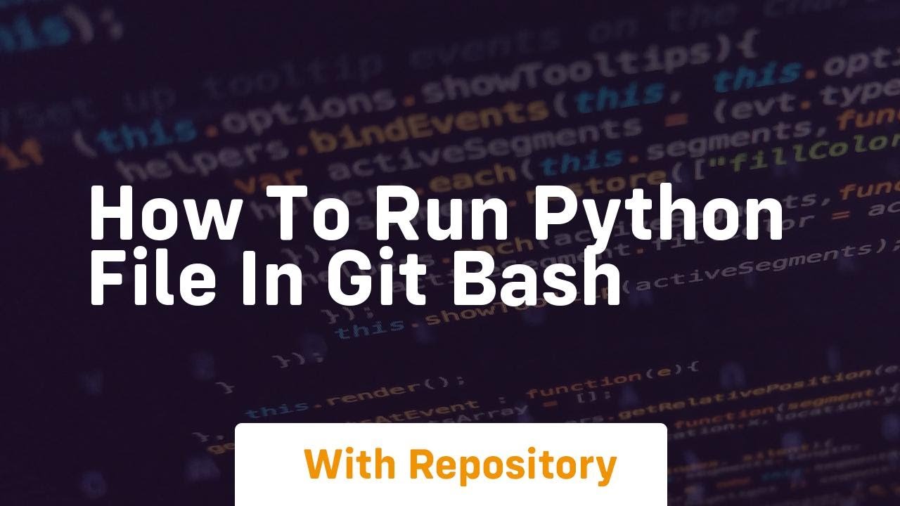 how to run python file in git bash