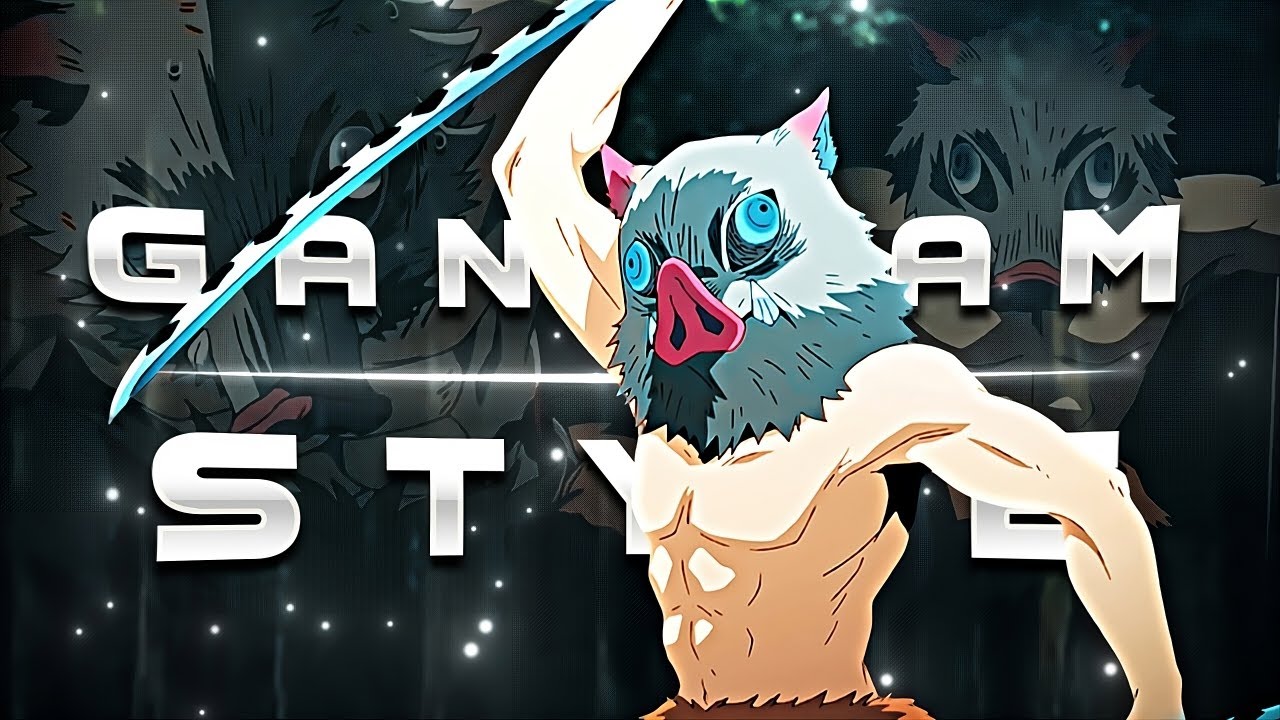 Inosuke - Gangnam Style [Edit/AMV] 