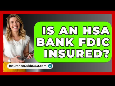 Is An HSA Bank FDIC Insured? - InsuranceGuide360.com