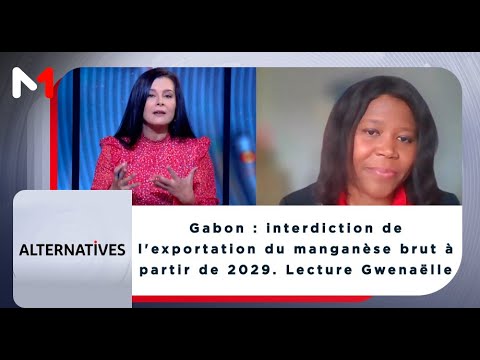 Gabon : interdiction de l'exportation du manganèse brut à partir de 2029. Lecture Gwenaëlle Otando